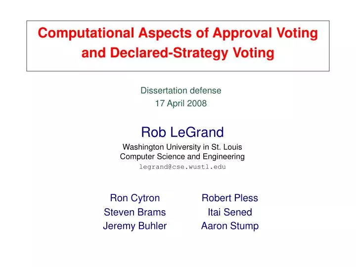 PPT - Computational Aspects of Approval Voting and Declared-Strategy ...