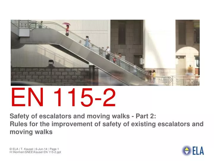 PPT - EN 115-2 Safety of escalators and moving walks - Part 2: Rules ...
