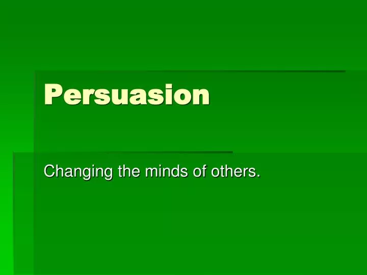 PPT - Persuasion PowerPoint Presentation, free download - ID:1253162
