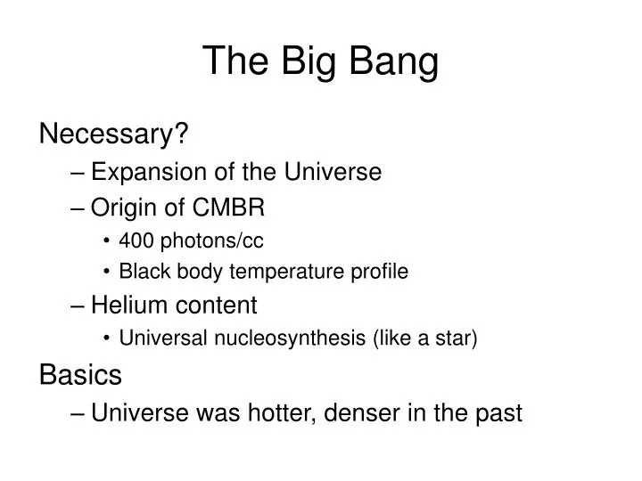 PPT - The Big Bang PowerPoint Presentation, free download - ID:1253297