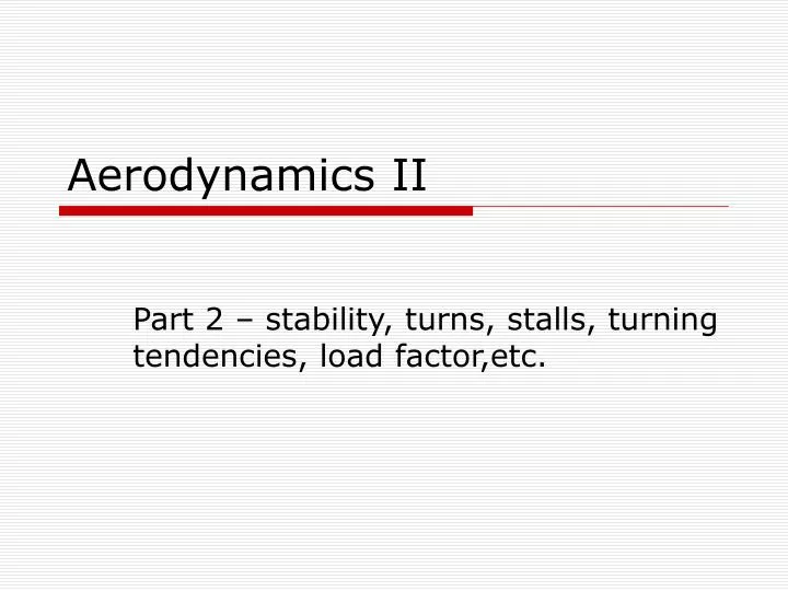 PPT - Aerodynamics II PowerPoint Presentation, free download - ID:1253787