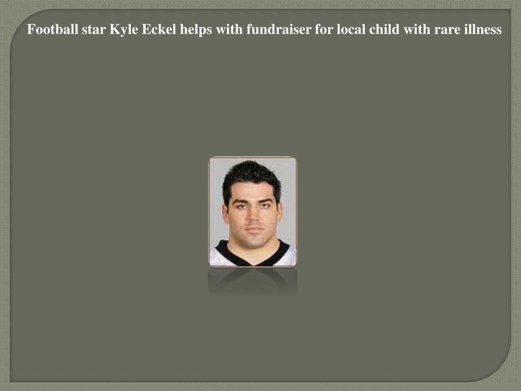 PPT - Football star Kyle Eckel helps with fundraiser for local chi ...