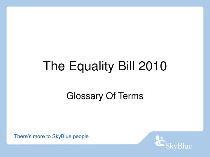 PPT - The Equality Bill 2010 PowerPoint Presentation, free download ...