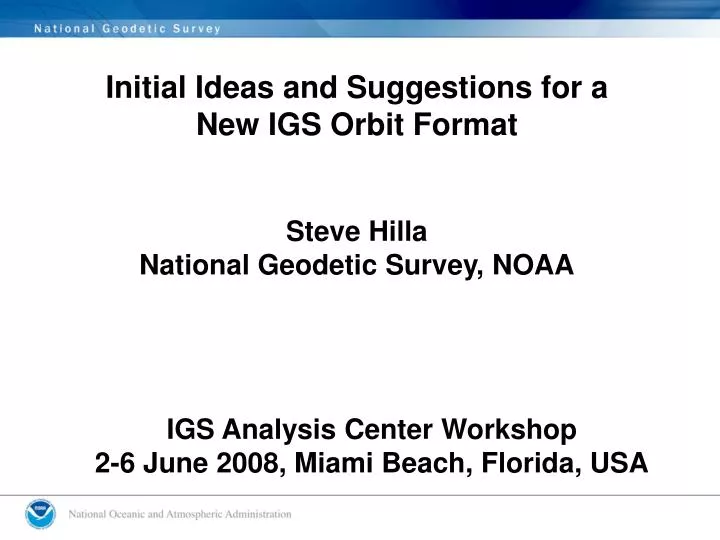 PPT - Initial Ideas and Suggestions for a New IGS Orbit Format ...