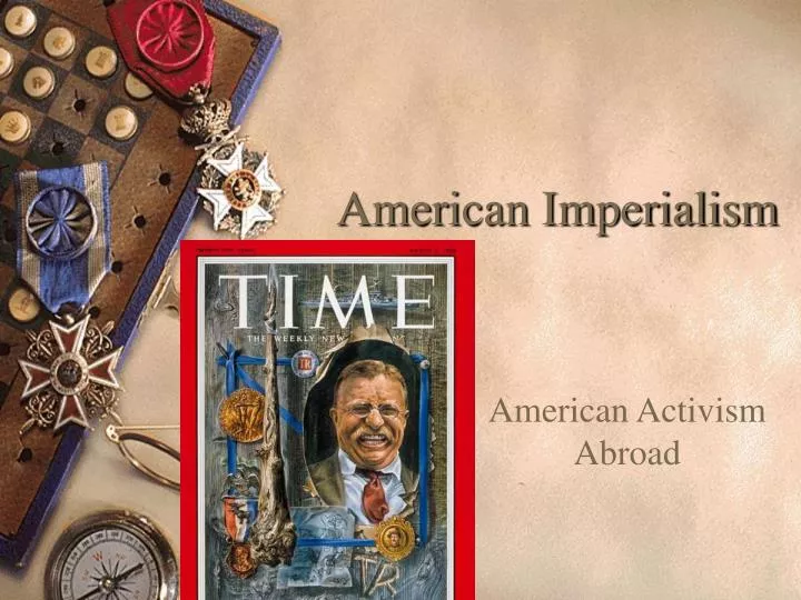 PPT - American Imperialism PowerPoint Presentation, free download - ID ...
