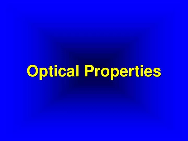 PPT - Optical Properties PowerPoint Presentation, free download - ID ...