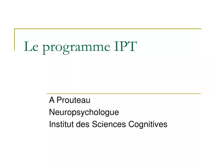 PPT - Le programme IPT PowerPoint Presentation, free download - ID:1259470