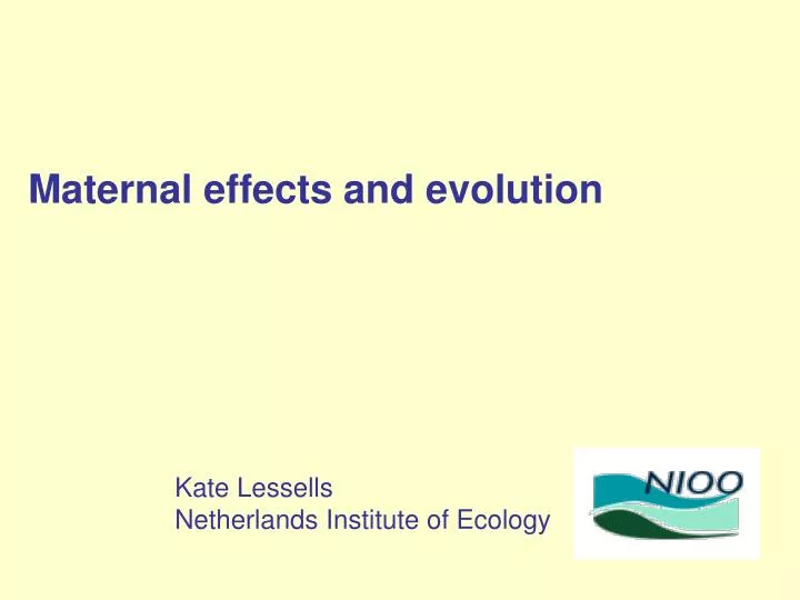 PPT - Maternal effects and evolution PowerPoint Presentation, free ...