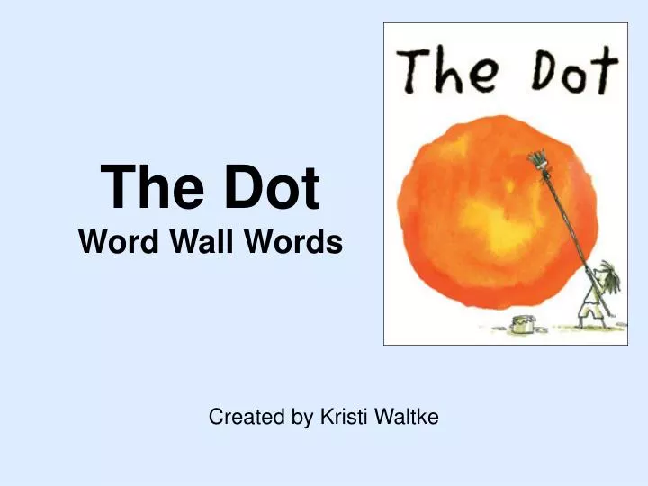 PPT - The Dot Word Wall Words PowerPoint Presentation, free download ...