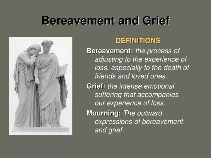 PPT - Bereavement and Grief PowerPoint Presentation, free download - ID ...