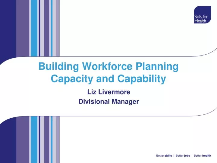 PPT - Building Workforce Planning Capacity and Capability PowerPoint ...
