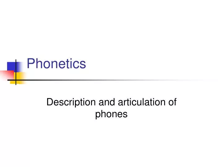 PPT - Phonetics PowerPoint Presentation, free download - ID:1265100