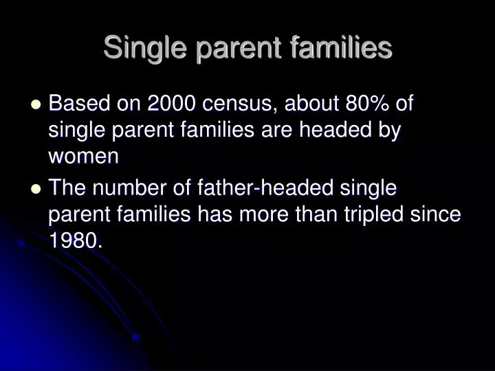 PPT - Single parent families PowerPoint Presentation, free download ...