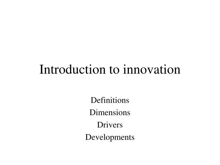 PPT - Introduction to innovation PowerPoint Presentation, free download ...