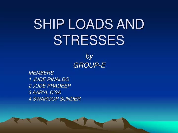 PPT - SHIP LOADS AND STRESSES PowerPoint Presentation, free download ...