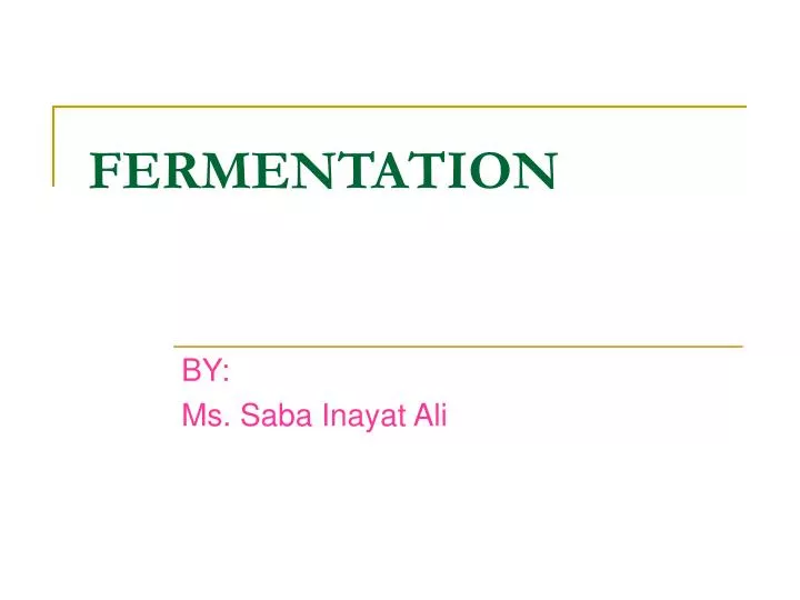 PPT - FERMENTATION PowerPoint Presentation, free download - ID:1268988