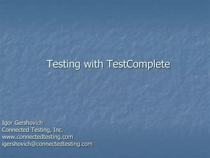 PPT - Testing with TestComplete PowerPoint Presentation, free download ...
