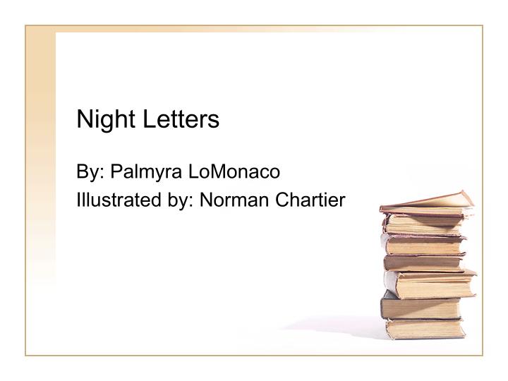 PPT - Night Letters PowerPoint Presentation, free download - ID:1270011