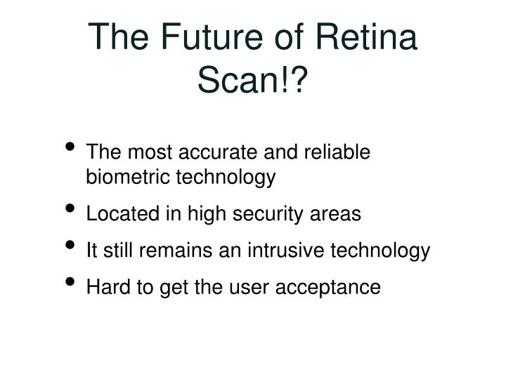 PPT - Biometrics and Retina Scan Technology PowerPoint Presentation ...