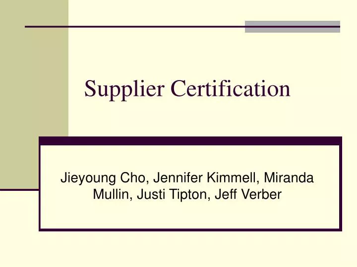 PPT - Supplier Certification PowerPoint Presentation, free download ...