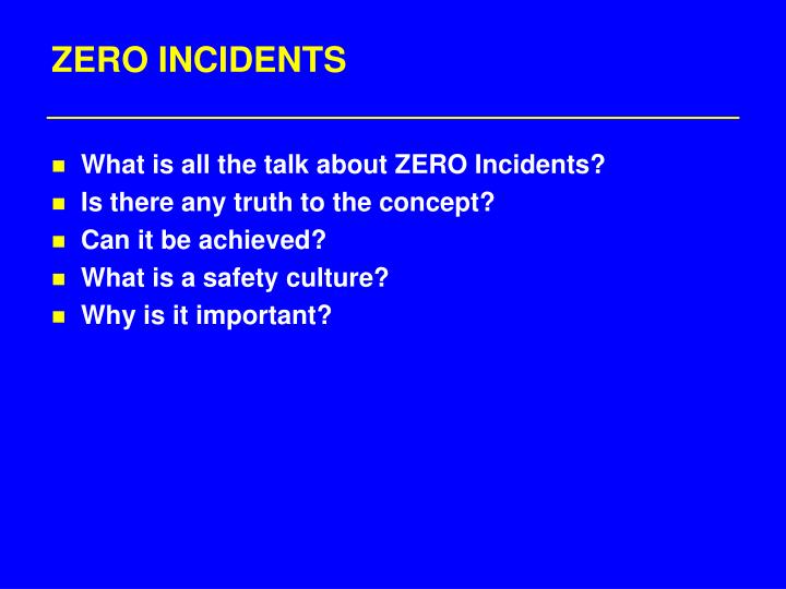 PPT - ZERO INCIDENTS ACHIEVING A NEW SAFETY CULTURE PowerPoint ...