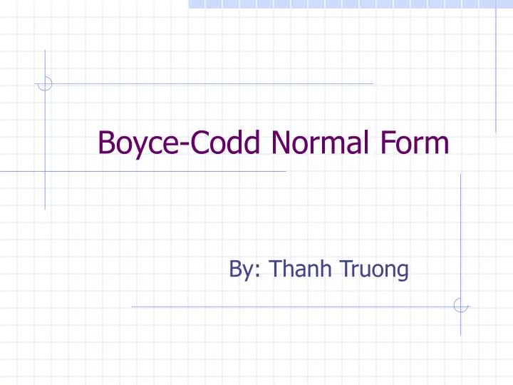 PPT - Boyce-Codd Normal Form PowerPoint Presentation, free download ... PPT - Boyce-Codd Normal Form PowerPoint Presentation, free download ...