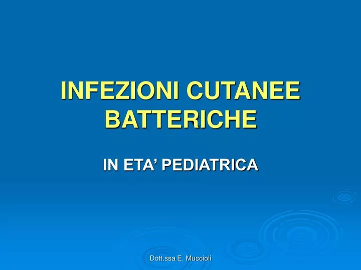 PPT - INFEZIONI CUTANEE BATTERICHE PowerPoint Presentation, free ...