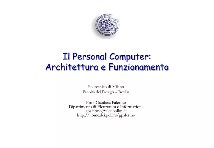 PPT - Il Personal Computer: Architettura e Funzionamento PowerPoint Presentation - ID:1274660