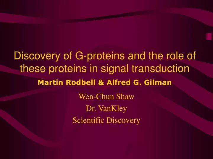 PPT - Discovery of G-proteins and the role of these proteins in signal ...