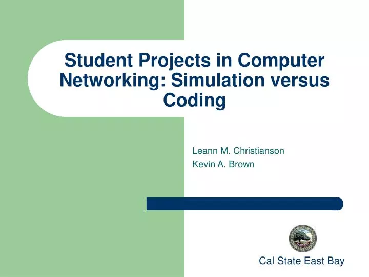 PPT - Student Projects in Computer Networking: Simulation versus Coding ...
