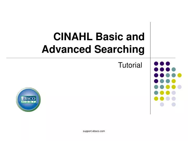 PPT - CINAHL Basic and Advanced Searching PowerPoint Presentation, free download - ID:1276861