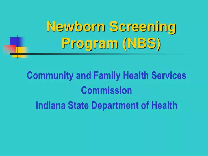 PPT - Newborn Screening Program (NBS) PowerPoint Presentation, free ...