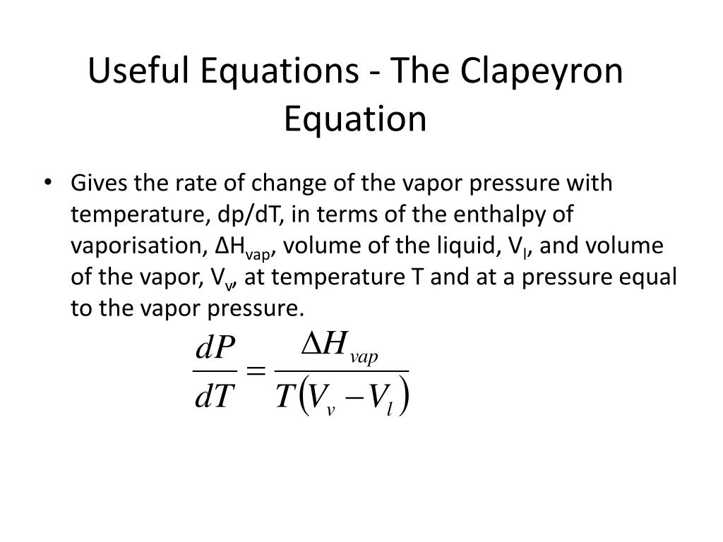PPT - Useful Equations - The Clapeyron Equation PowerPoint Presentation ... PPT - Useful Equations - The Clapeyron Equation PowerPoint Presentation ...