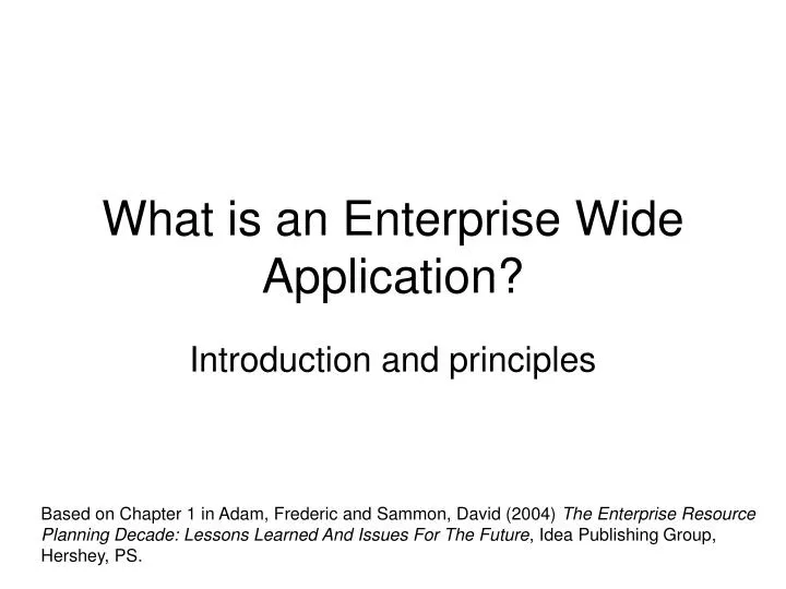 PPT - What is an Enterprise Wide Application? PowerPoint Presentation ...