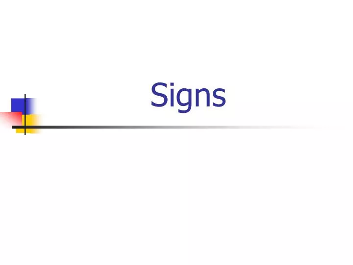 PPT - Signs PowerPoint Presentation, free download - ID:1277114