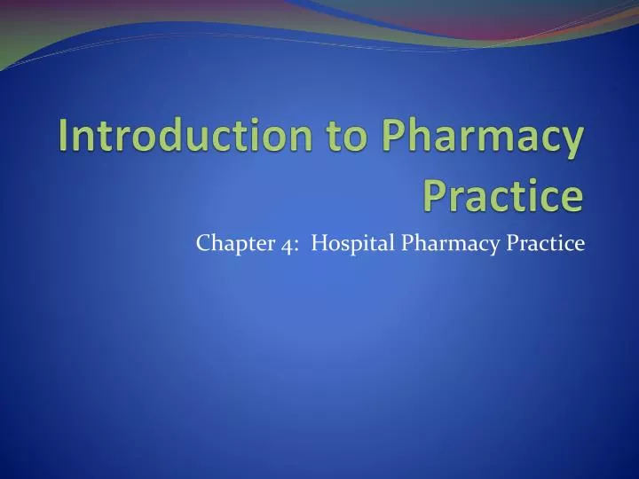 PPT - Introduction to Pharmacy Practice PowerPoint Presentation, free ...