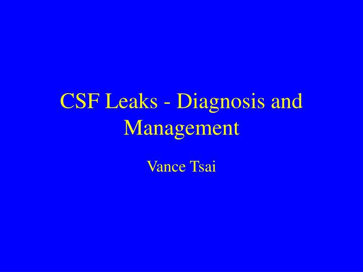 PPT - CSF Leaks - Diagnosis and Management PowerPoint Presentation ...