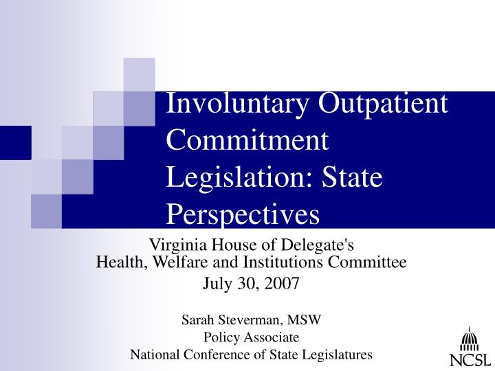 PPT - Involuntary Outpatient Commitment Legislation: State Perspectives ...