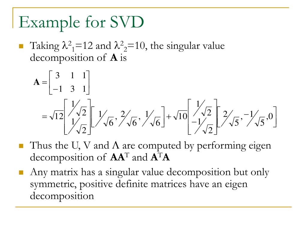 Ppt Eigen Decomposition And Singular Value Decomposition Powerpoint