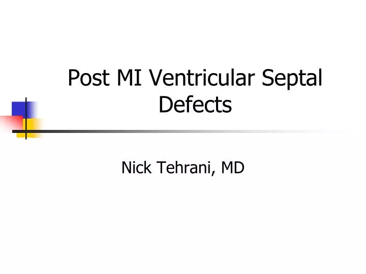 PPT - Post MI Ventricular Septal Defects PowerPoint Presentation, free ...