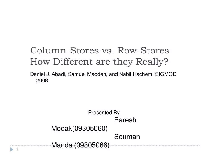 PPT - Column-Stores vs. Row-Stores How Different are they Really? PowerPoint Presentation - ID ...