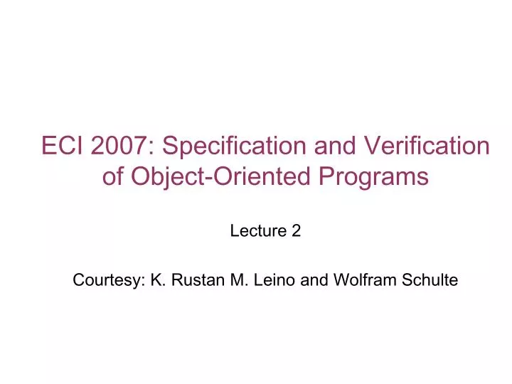 Ppt Eci 2007 Specification And Verification Of Object Oriented Programs Powerpoint