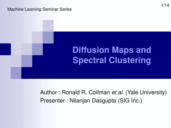 PPT - Diffusion Maps and Spectral Clustering PowerPoint Presentation, free download - ID:1283516