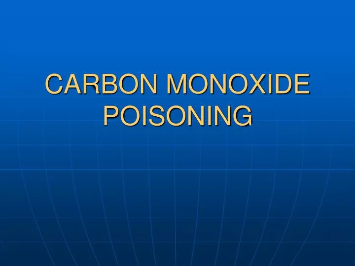 PPT - CARBON MONOXIDE POISONING PowerPoint Presentation, free download ...