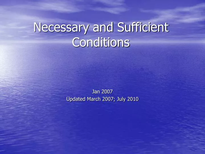 PPT - Necessary and Sufficient Conditions PowerPoint Presentation, free ...
