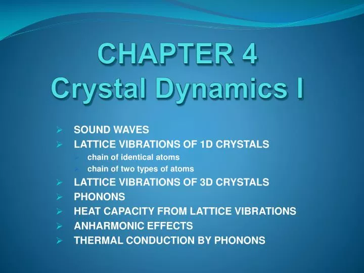 PPT - CHAPTER 4 Crystal Dynamics I PowerPoint Presentation, free ...