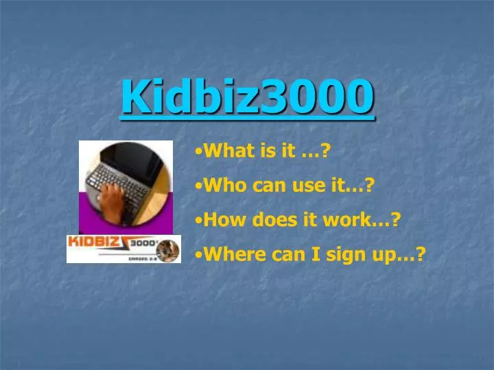 PPT - Kidbiz3000 PowerPoint Presentation, free download - ID:1287792
