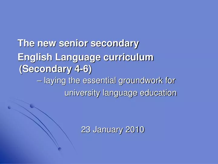 PPT - The new senior secondary English Language curriculum (Secondary 4 ...