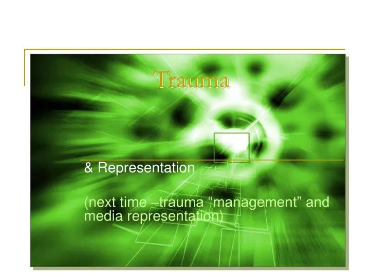 PPT - Trauma PowerPoint Presentation, free download - ID:1289777