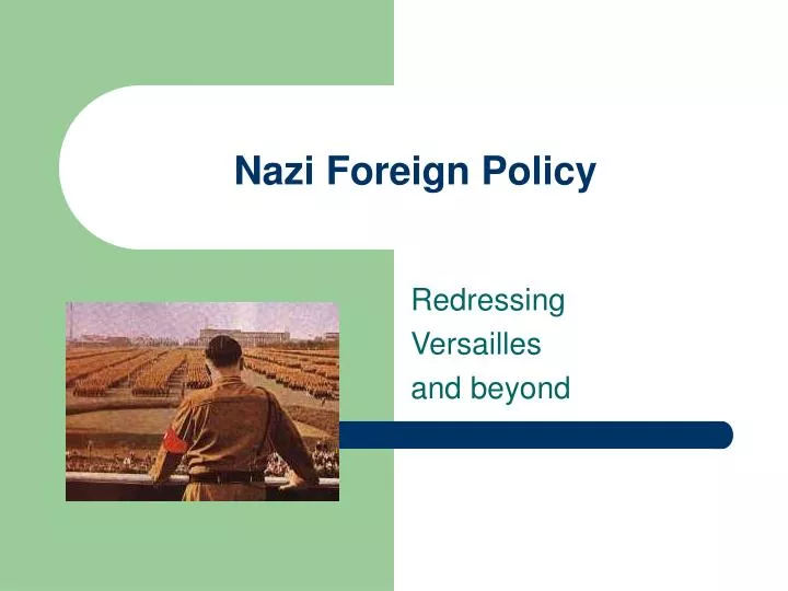 PPT - Nazi Foreign Policy PowerPoint Presentation, free download - ID ...